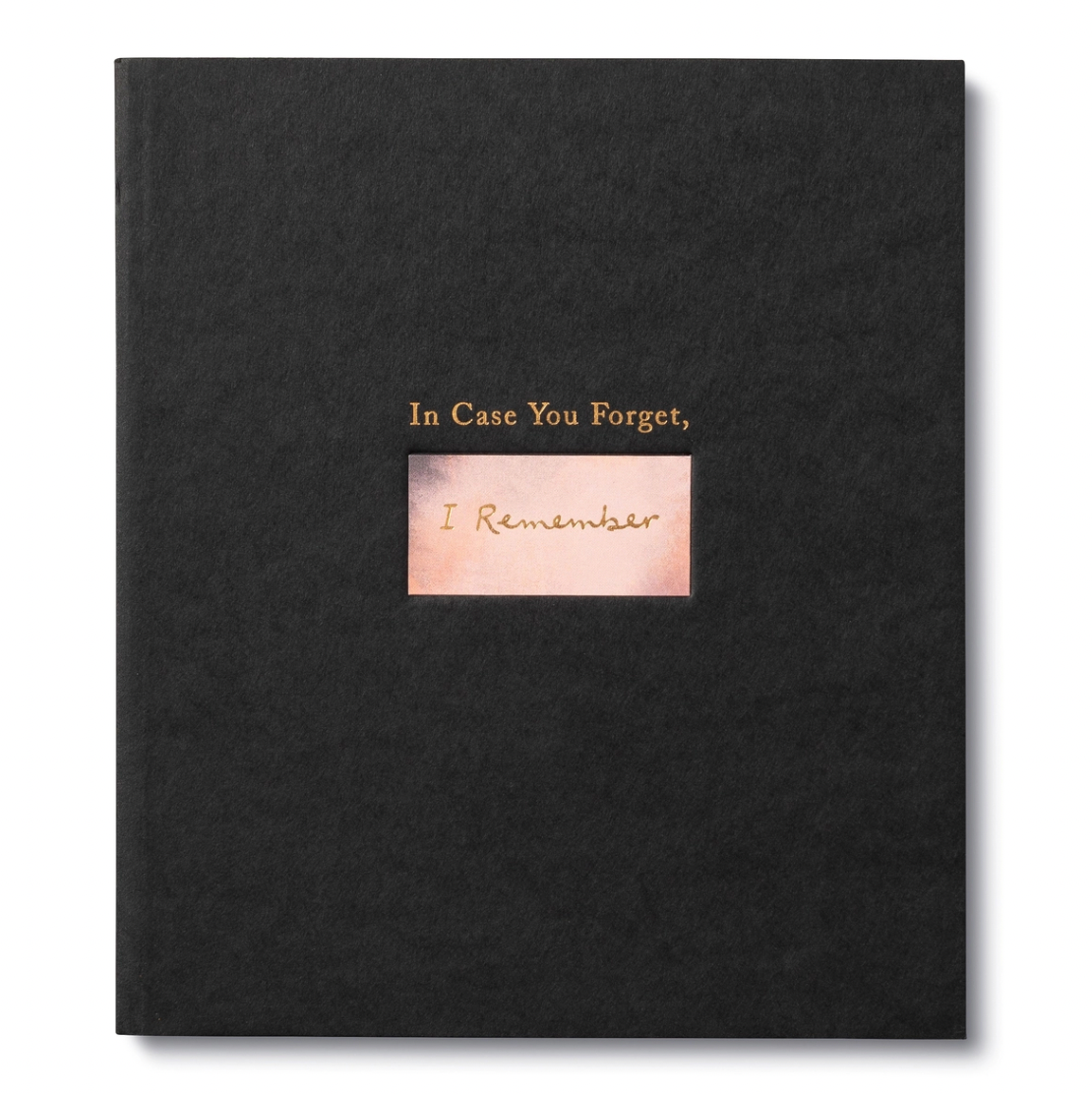 IN CASE YOU FORGET, I REMEMBER – Daisy Grace Lifestyle